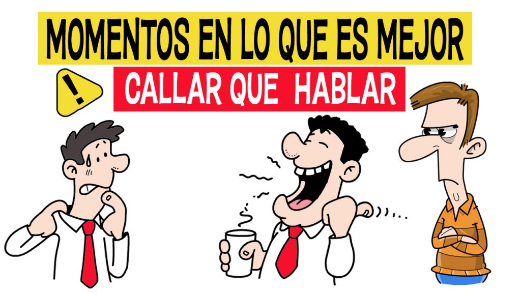 ¿Cuáles son los Momentos, en los Cuales es mejor Mantenerse Callado que ...